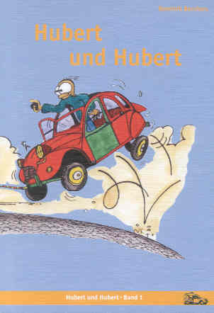 Hubert und Hubert. Das Comic - Band 1 | 978-3-9805786-2-2
